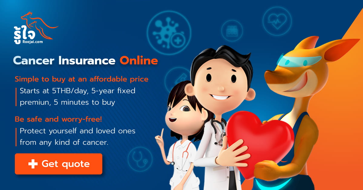 Roojai Cancer Insurance Online to Protect Through any Stage of Illness